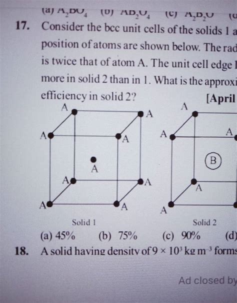 Consider The Bcc Unit Cells Of The Solids 1 Position Of Atoms Are Shown B
