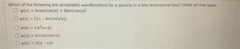 solved which of the following are acceptable wavefunctions
