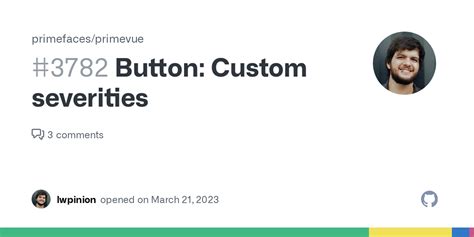 Button Custom Severities · Issue 3782 · Primefacesprimevue · Github