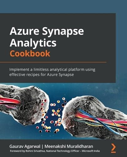 Azure Synapse Analytics Cookbook Implement A Limitless Analytical