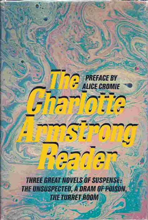 The Charlotte Armstrong Reader The Unsuspected A Dram Of Poison The