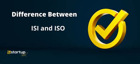 Difference Between ISI And ISO Certification E Startup India
