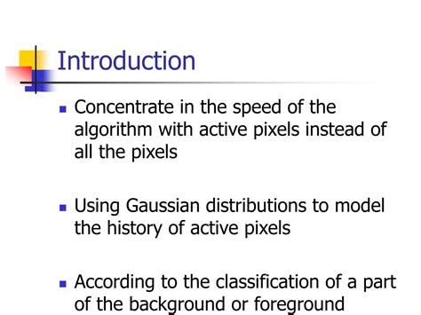 PPT Background Estimation With Gaussian Distribution For Image Segmentation A Fast Approach