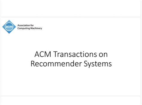 The Acm Transactions On Recommender Systems” Acm Tors Is Revealed During The Acm Recsys