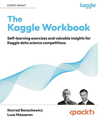 The Kaggle Workbook Self Learning Exercises And Valuable Bookmall