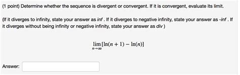 solved determine whether the sequence is divergent or