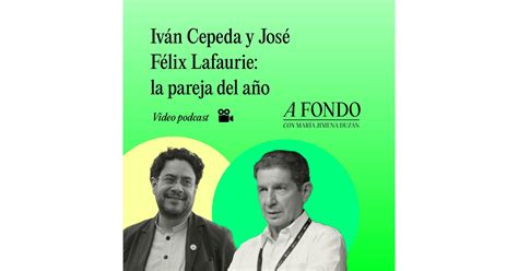 Iván Cepeda Y José Felix Lafaurie La Pareja Del Año A Fondo Con
