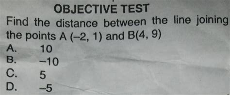 Solved OBJECTIVE TEST Find The Distance Between The Line Joining The Points A And B
