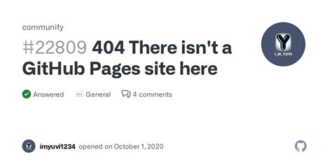 404 there isn t a github pages site here · community · discussion