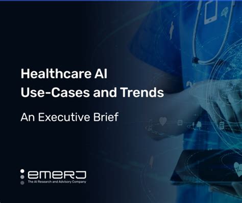 Healthcare Ai Use Cases And Trends An Executive Brief Emerj