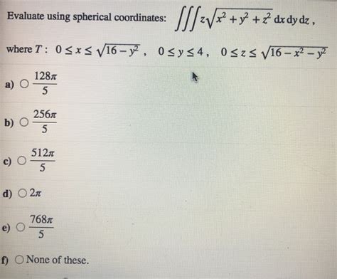 solved evaluate using spherical coordinates [i]