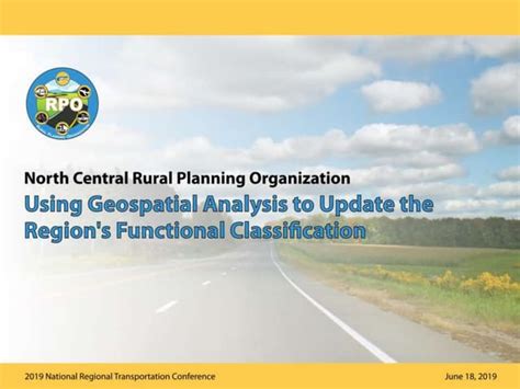 Using Geospatial Analysis To Update The Regions Functional Classification Ppt