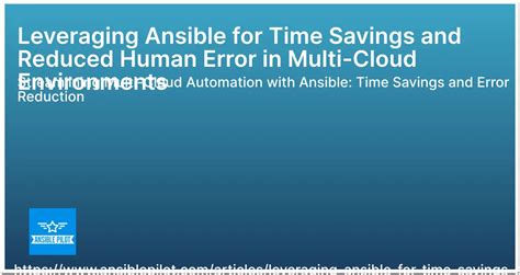 leveraging ansible for time savings and reduced human error in multi