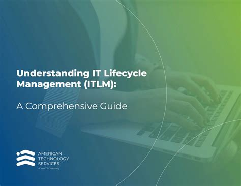Understanding It Lifecycle Management American Technology Services