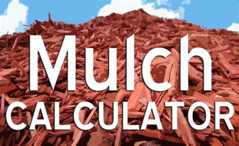 Mulch Coverage Calculator