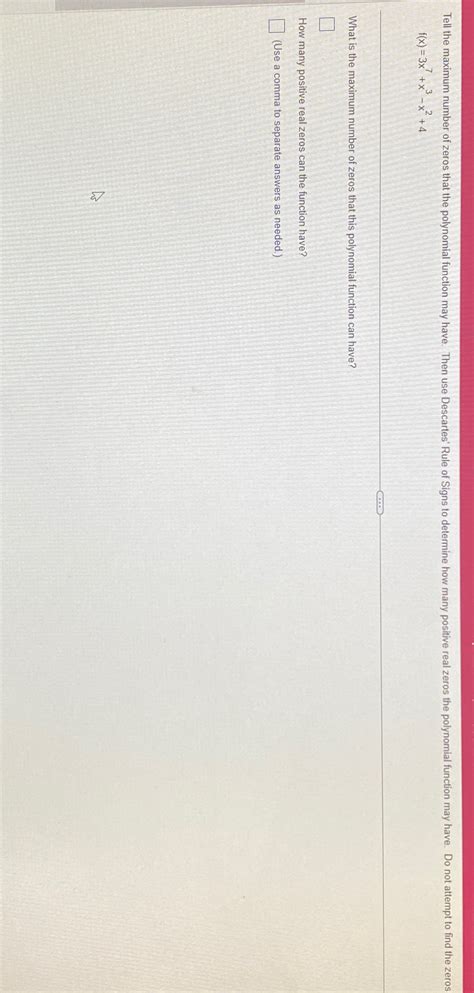 Solved F X 3x7 X3 X2 4what Is The Maximum Number Of Zeros