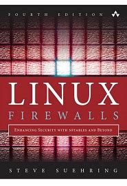 Linux Firewalls Enhancing Security With Nftables And Beyond 4th Edition Scanlibs Com