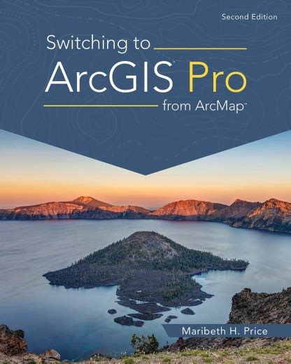 Switching To Arcgis Pro From Arcmap Second Edition