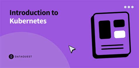 Introduction To Kubernetes Dataquest