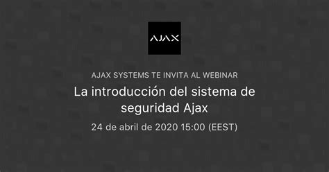 La Introducción Del Sistema De Seguridad Ajax Ajax Systems