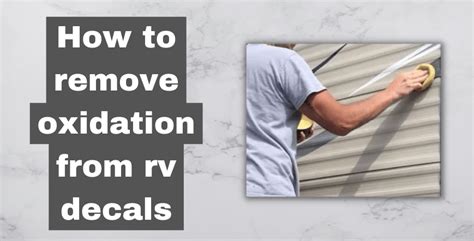 How To Remove Oxidation From RV Decals Mr RV Expert