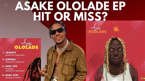 Asake Highly Anticipated Ep Ololade Did He Meet Up To Expectations