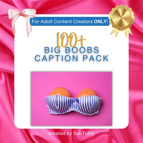 2026 100 Big Boobs Caption Pack For Onlyfans Reddit Social Media Etc