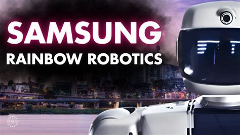 Samsung Rainbowrobotics Robotics Ai Humanoidrobots Innovation