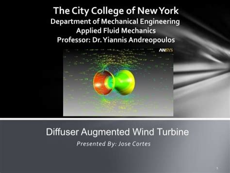 Diffuser Augmented Wind Turbine The City College Of New York