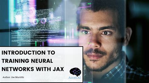 training neural networks with jax by joe muriithi accel ai medium