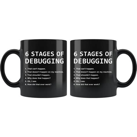 6 Stages Of Debugging Mug Nerd T Funny Coding Mug Etsy