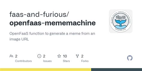Github Faas And Furiousopenfaas Mememachine Openfaas Function To