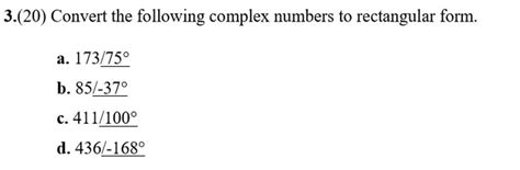 Solved Convert The Following Complex Numbers To Chegg