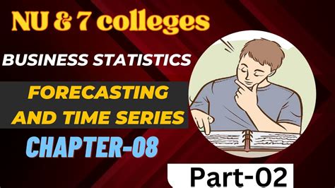 Forecasting And Time Series Analysis । Business Statistics । Chapter 8