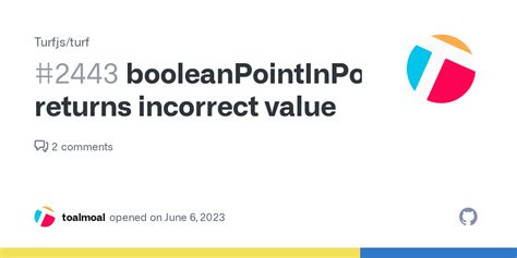 Booleanpointinpolygon Returns Incorrect Value · Issue 2443 · Turfjs
