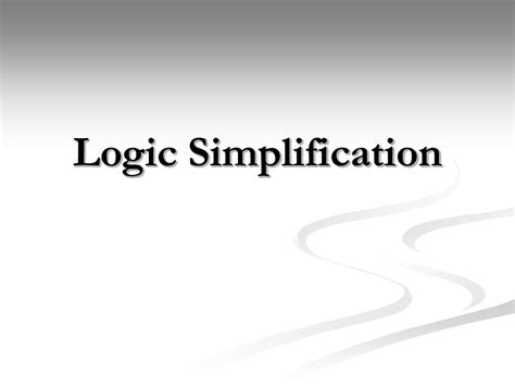 Ppt Logic Simplification Powerpoint Presentation Free Download Id