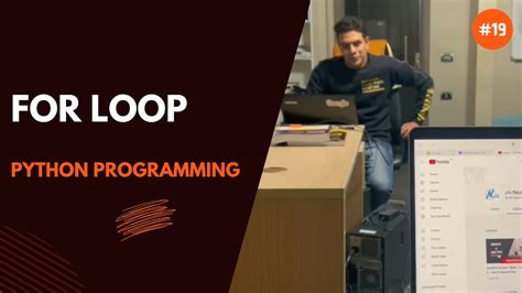 For Loop Lec 19 Python Programming Youtube