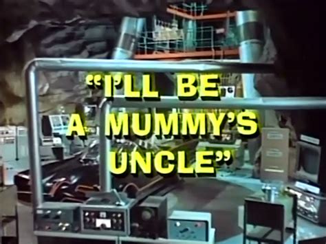 13 Batman Ill Be A Mummys Uncle 1968