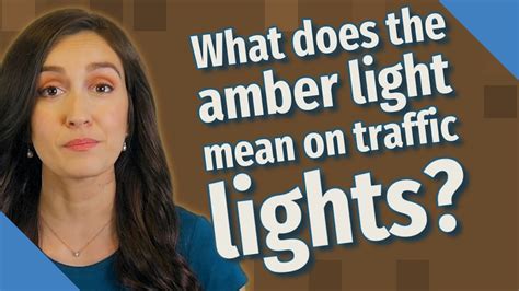 Amber Light Meaning English At Lauren Brennan Blog