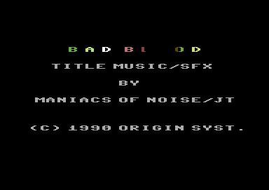 CSDb Bad Blood Music SFX By Maniacs Of Noise CSDb Bad Blood Music SFX By Maniacs Of Noise