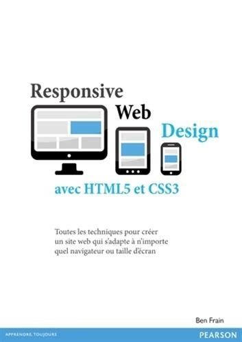 Responsive Web Design Avec Html5 Et Css3 Toutes Les Techniques Pour