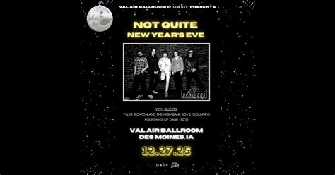 Not Quite New Years Eve With Not Quite Brothers At Val Air Ballroom