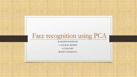 Face Recognition Using Pca Principal Component Analysis Using Matlab Pptx