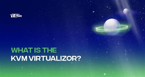 What Is The KVM Virtualizor
