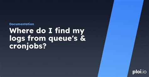 Where Do I Find My Logs From Queues And Cronjobs Server Management Tool