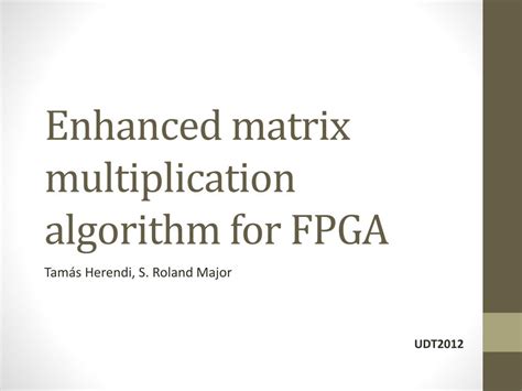 PPT Enhanced Matrix Multiplication Algorithm For FPGA PowerPoint Presentation ID