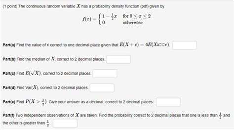 Solved The Continuous Random Variable Xx Has A