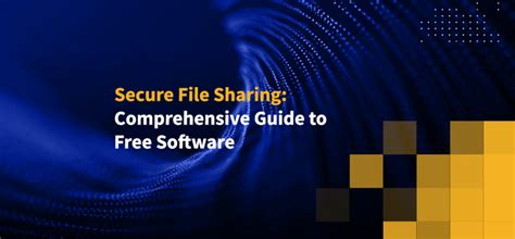 Secure File Sharing For Business Guide