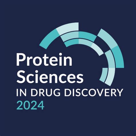 Protein Sciences In Drug Discovery 2024