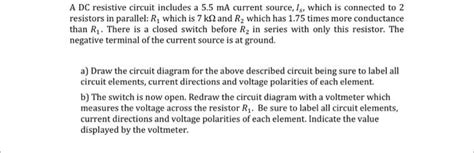 Solved A DC Resistive Circuit Includes A 5 5 MA Current Chegg Com